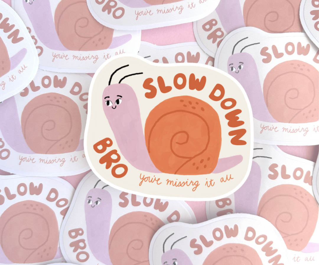 Slow Down Bro Vinyl Sticker – The Fat Whale Gifts & Decor